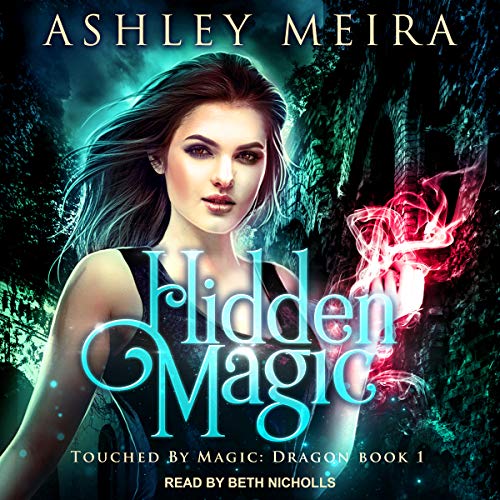 Amazon.com: Hidden Magic: Touched By Magic: Dragon Series, Book 1 ...