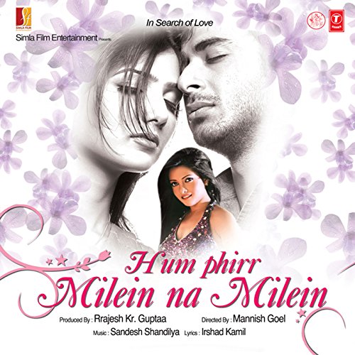 Amazon MusicでSandesh Sandilya & SameerのHum Phirr Milein Na Mileinを再生する