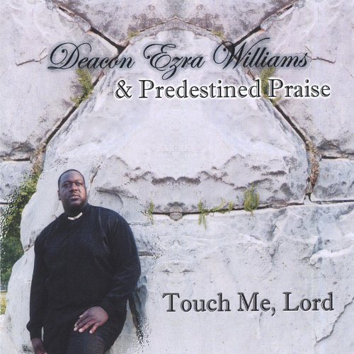 Touch Me Lord von Deacon Ezra Williams & Predestined Praise bei Amazon ...
