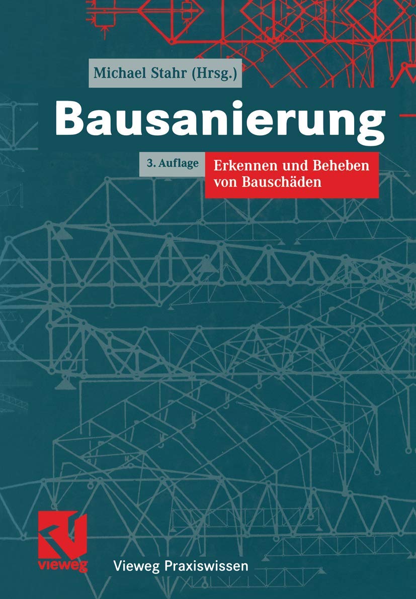 Bausanierung: Erkennen und Beheben von Bauschäden (Vieweg Praxiswissen ...