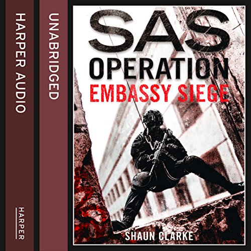 Embassy Siege: SAS Operation