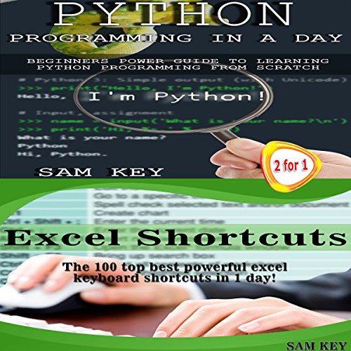 Python Programming In A Day And Excel Shortcuts Audible Audio Edition Sam Key