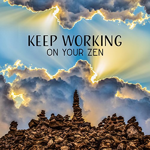 Amazon Music - Great Meditation GuruのKeep Working on Your Zen - Amazon ...