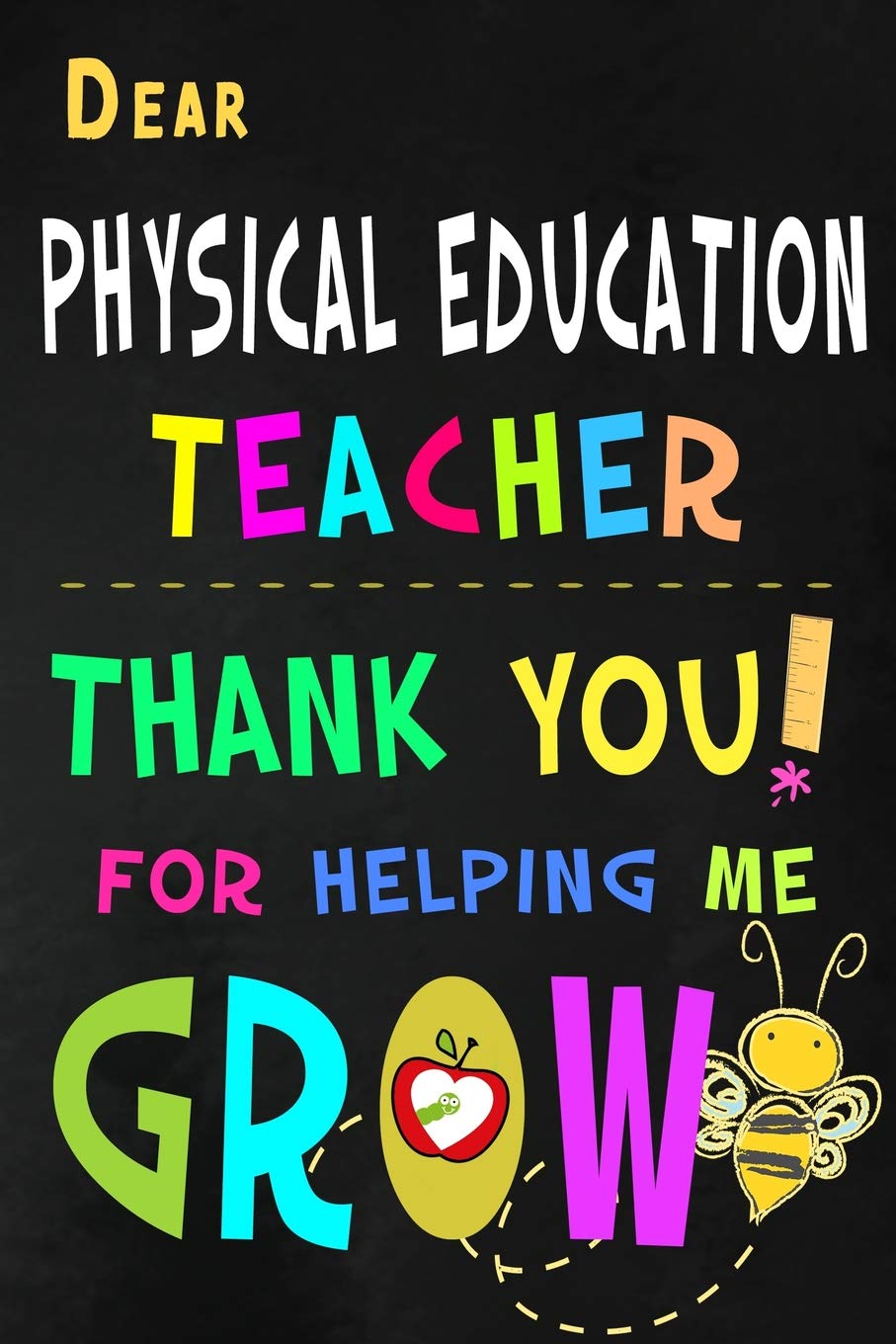 Dear Physical Education Teacher Thank You For Helping Me Grow: P.E ...