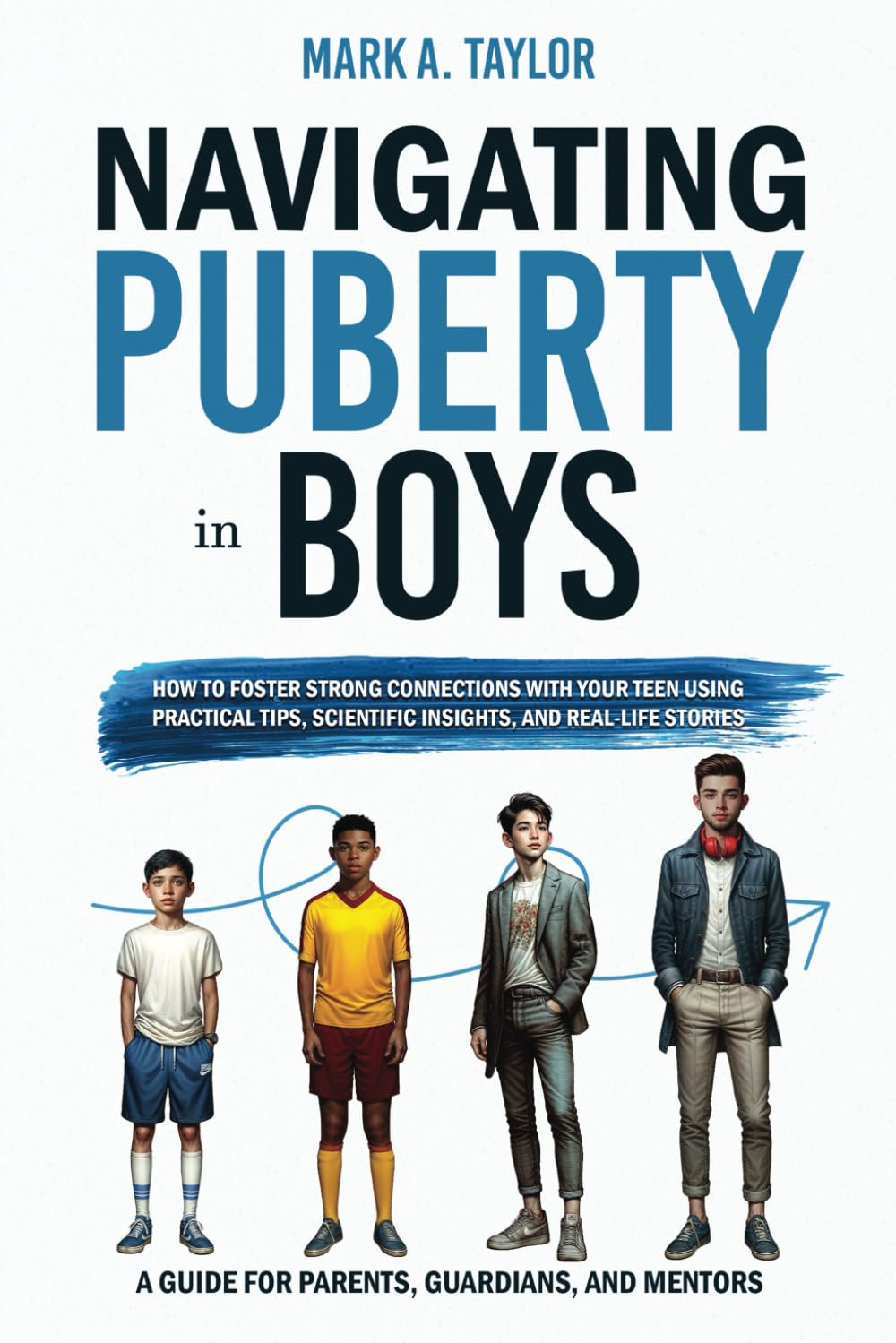Amazon.com: Navigating Puberty in Boys ~ A guide for Parents, Guardians ...