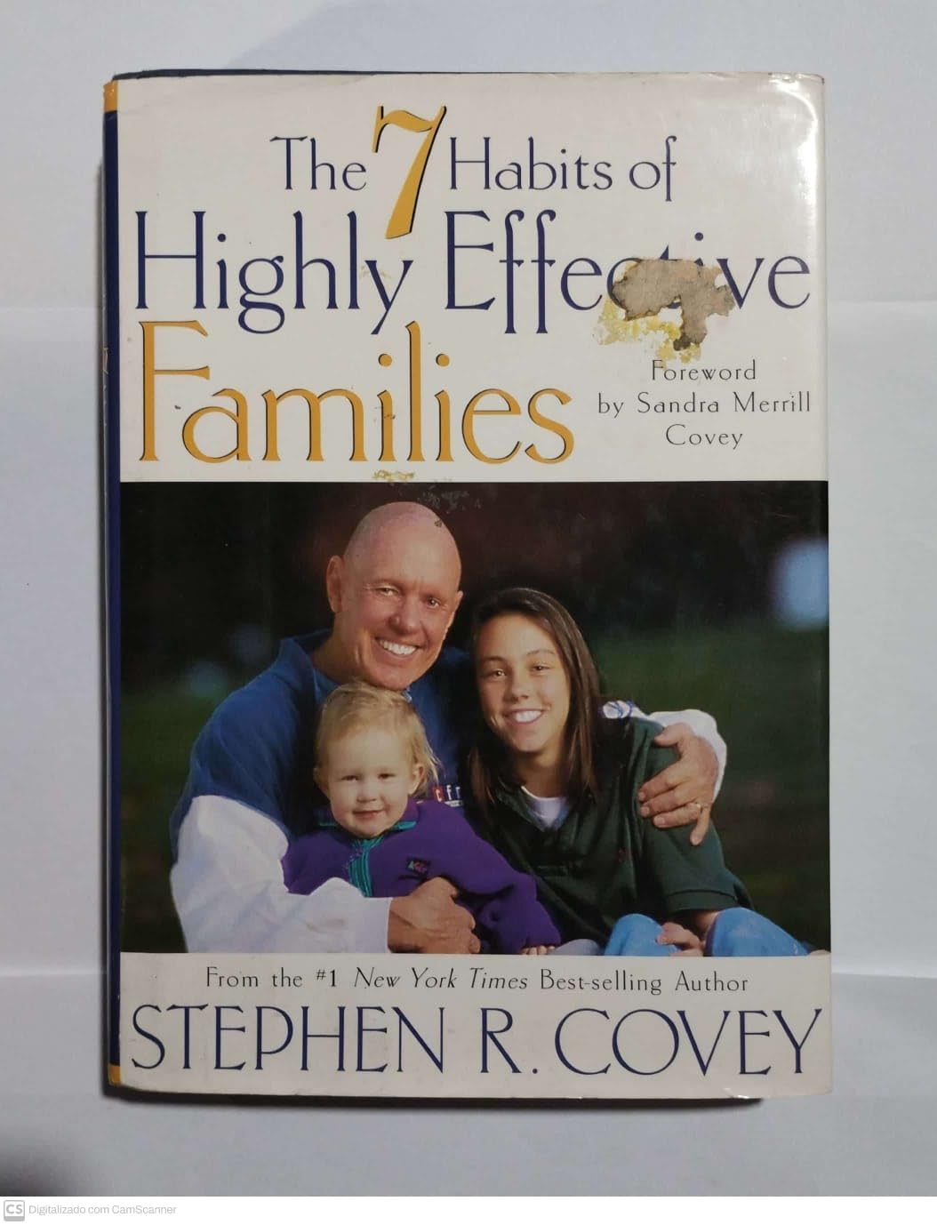 The 7 Habits of Highly Effective Families : Covey, Sandra M., Covey ...