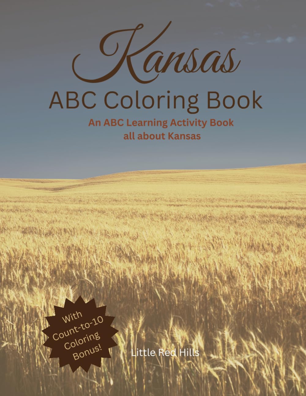 My Kansas ABCs Coloring Book: An ABC Learning Activity Book All about ...