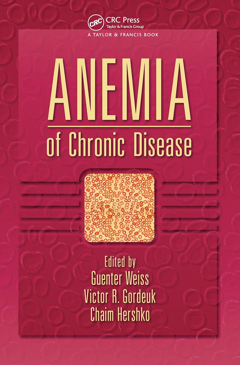 Anemia of Chronic Disease (Basic and Clinical Oncology): 9780824759728 ...