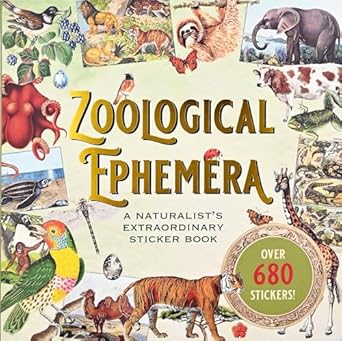 Zoological Ephemera Sticker Book (over 680 stickers!) (Sticker Books ...