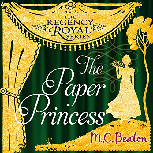 The Paper Princess: Regency Royal, Book 13 (Audio Download): M. C ...