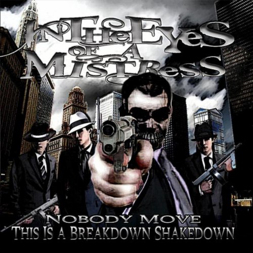 Amazon.co.jp: Nobody Move, This Is a Breakdown Shakedown! : In the Eyes ...