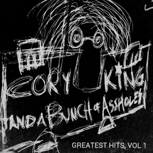 Greatest Hits, Vol. 1 by Cory King and a Bunch of Assholes on Amazon ...