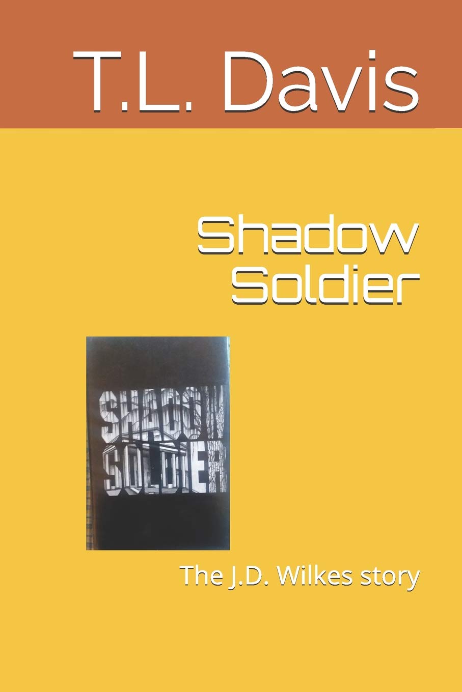 Buy Shadow Soldier: The J.D. Wilkes story Online at desertcartINDIA