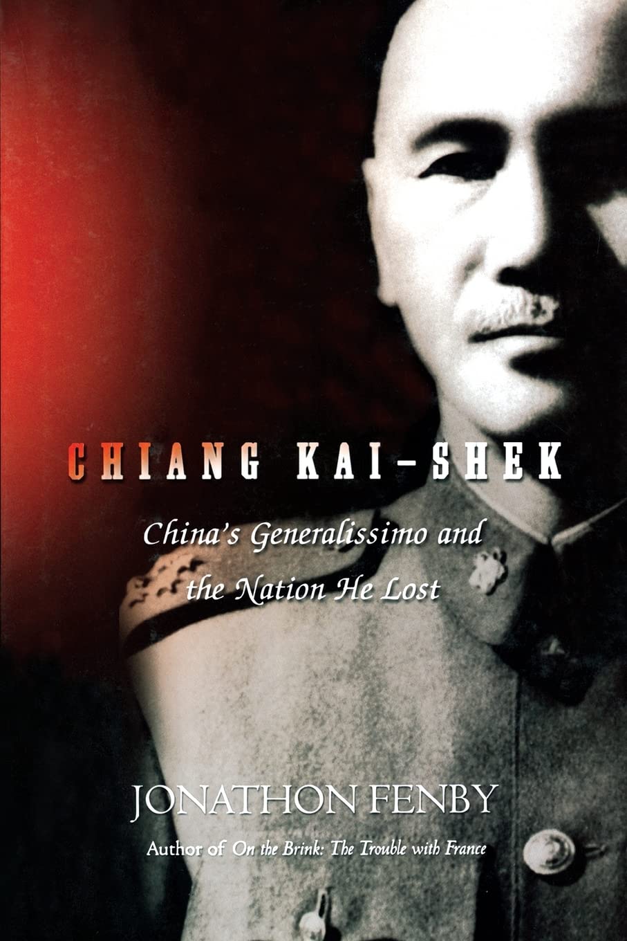 Amazon.com: Chiang Kai Shek: China's Generalissimo and the Nation He ...