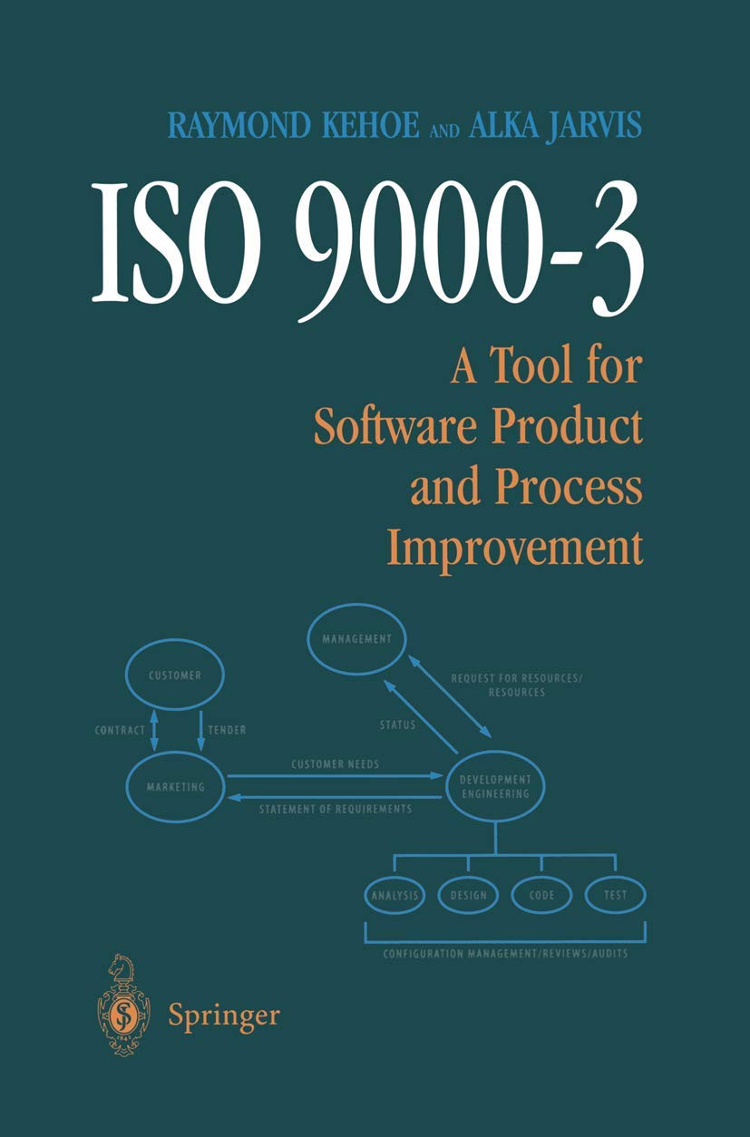 ISO 9000-3: A Tool for Software Product and Process Improvement: Kehoe ...