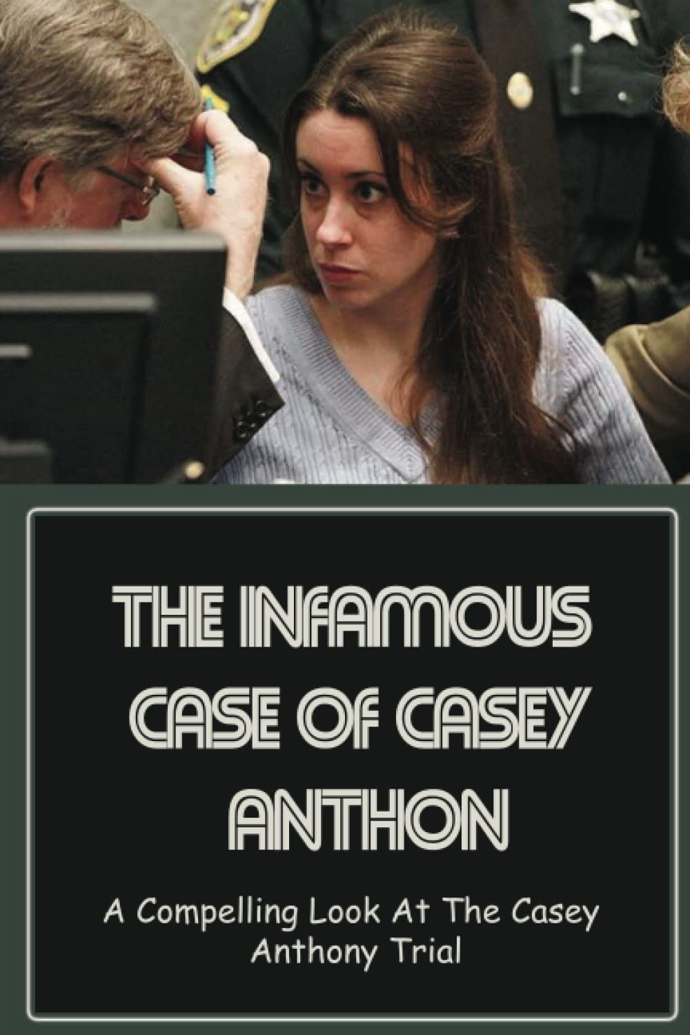 Buy The Infamous Case Of Casey Anthon: A Compelling Look At The Casey ...