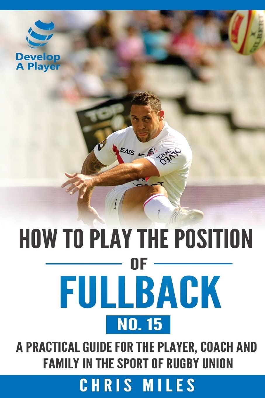 How to play the position of Fullback (No. 15): A practical guide for ...