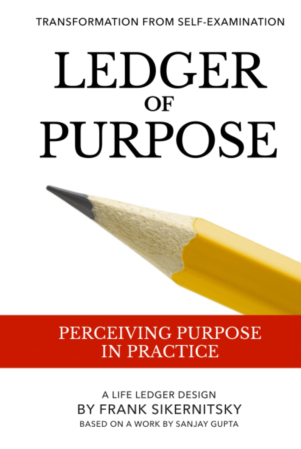Ledger of Purpose: Perceiving Purpose in Practice (Perceiving Purpose ...