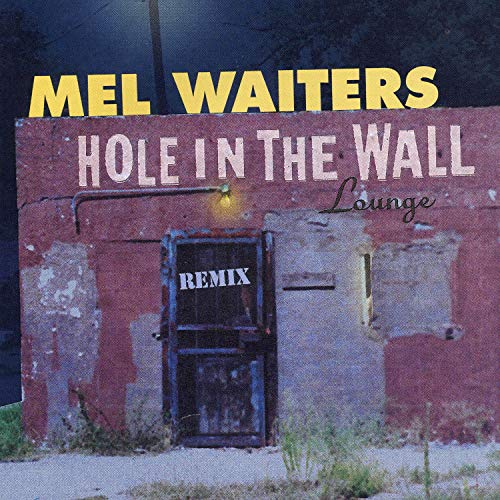 Amazon.com: Hole In The Wall Remix : Mel Waiters: Digital Music