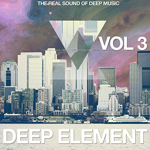 Amazon MusicでVARIOUS ARTISTSのDeep Element, Vol. 3 (The Real Sound of ...