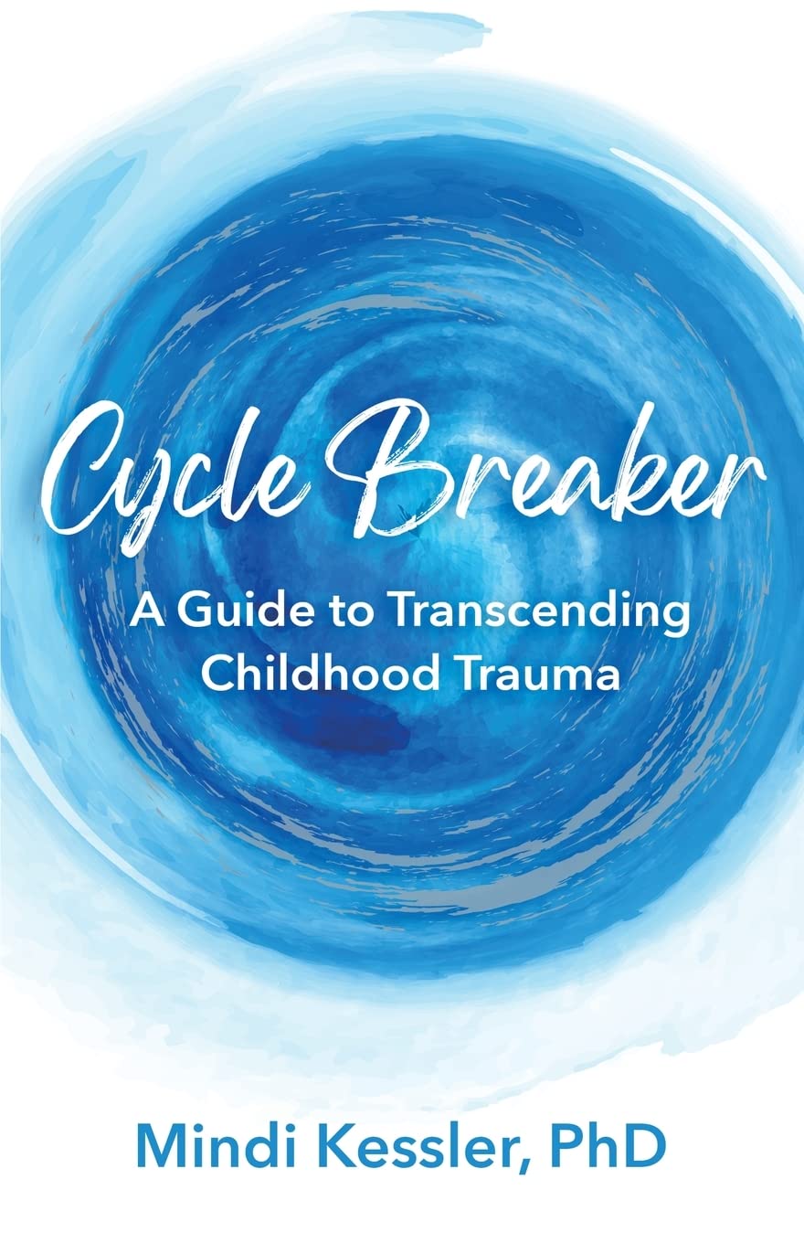 Amazon.com: Cycle Breaker: A Guide To Transcending Childhood Trauma ...