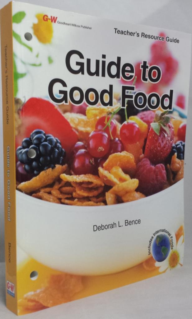Amazon.com: Guide to Good Food: 9781605256009: Largen, Velda L., Bence ...