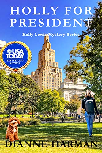 Holly for President: a Holly Lewis Mystery (The Holly Lewis Mystery ...