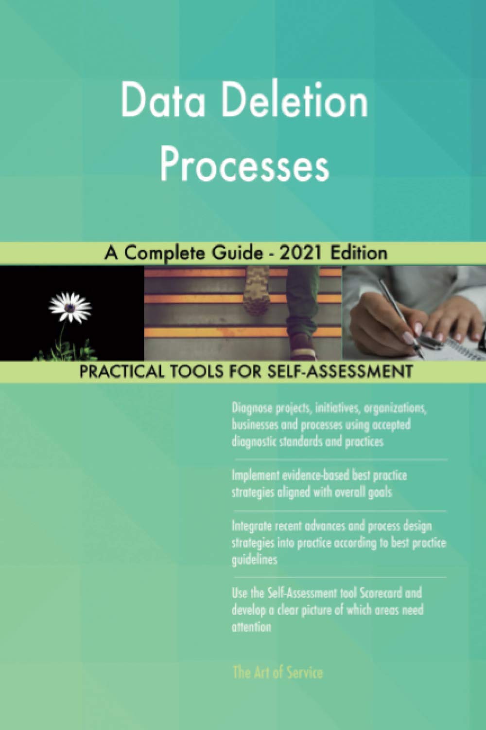 Data Deletion Processes A Complete Guide - 2021 Edition: The Art of ...