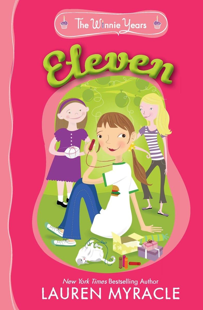 Eleven (The Winnie Years): Myracle, Lauren: 9780142403464: Amazon.com ...