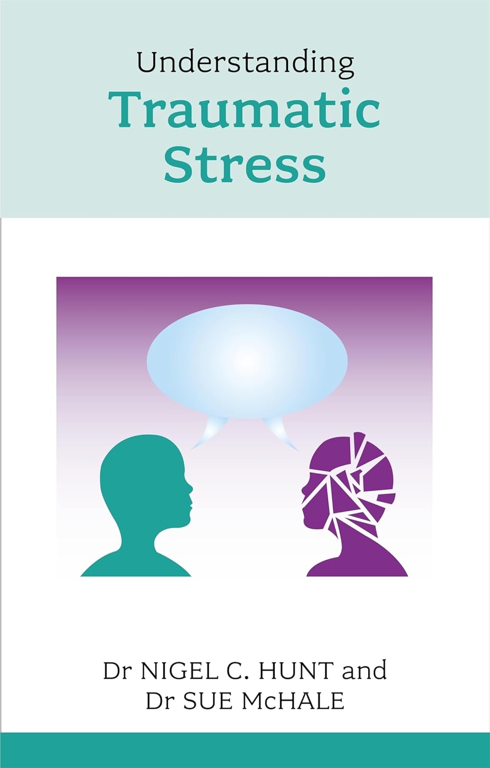Understanding Traumatic Stress: Hunt, Dr. Nigel C.: 9781847090560 ...