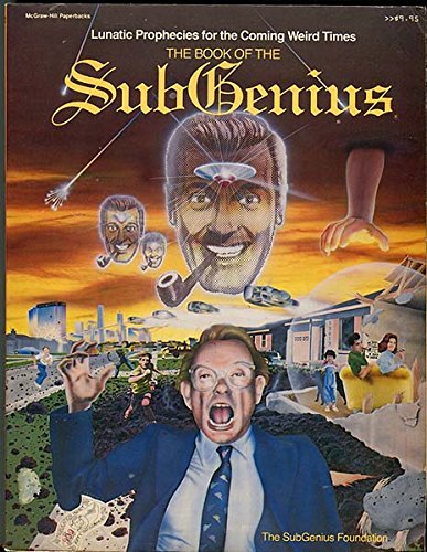 The Book of the Subgenius: Lunatic Prophecies for the Coming Weird ...