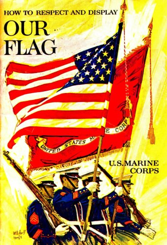 How to Respect and Display Our Flag: U. S. Government Printing Office ...