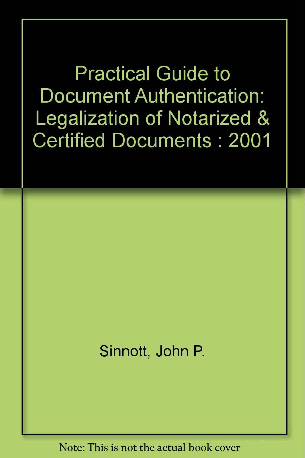 Practical Guide to Document Authentication: Legalization of Notarized ... Practical Guide to Document Authentication: Legalization of Notarized ...