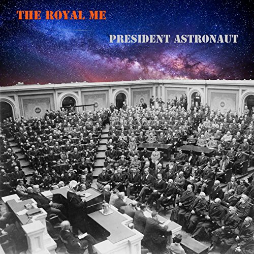 Play President Astronaut by The Royal Me on Amazon Music Unlimited