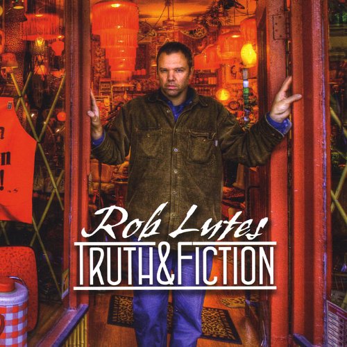 Amazon.com: Truth & Fiction : Rob Lutes: Digital Music