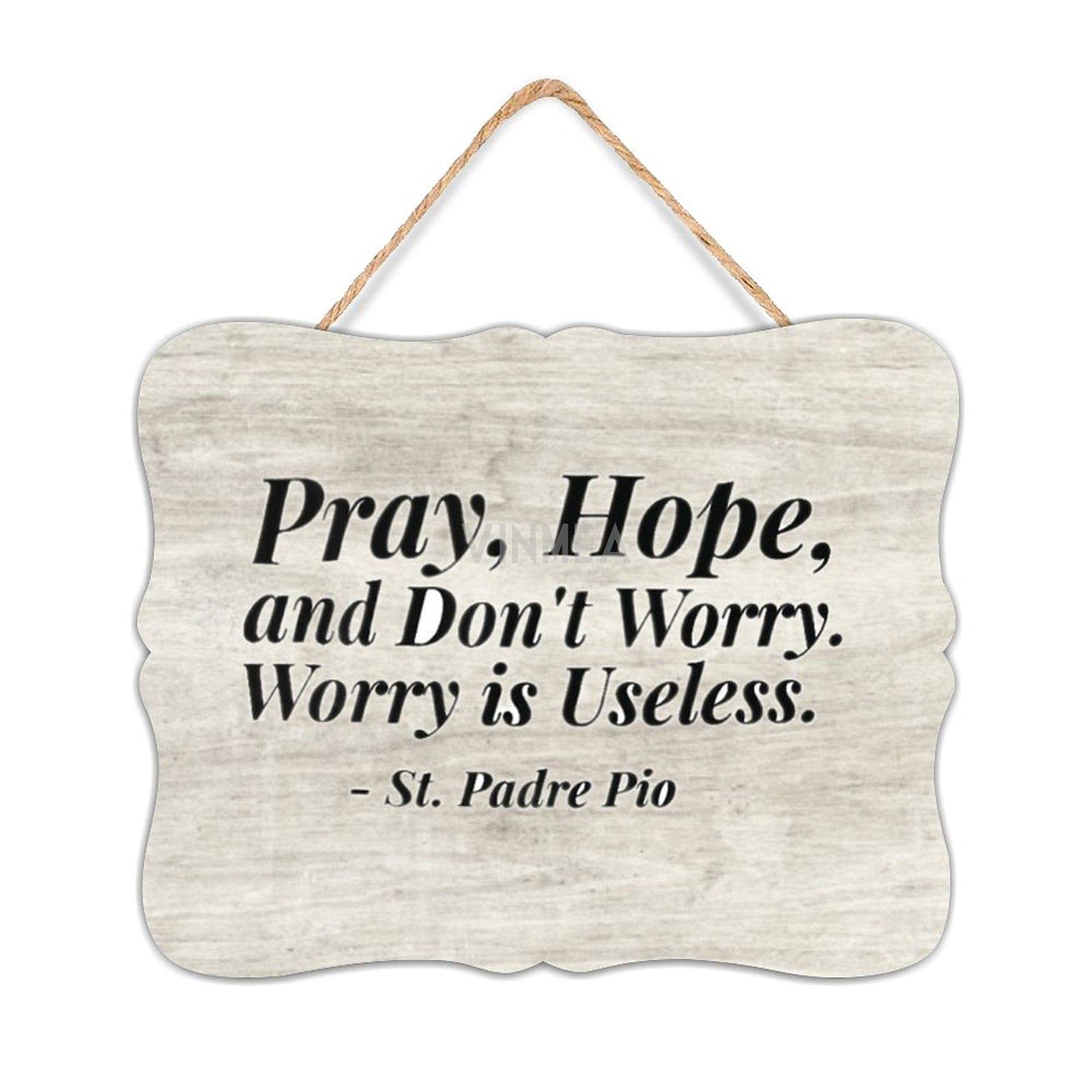 Padre Pio Pray Hope And Dont Worry