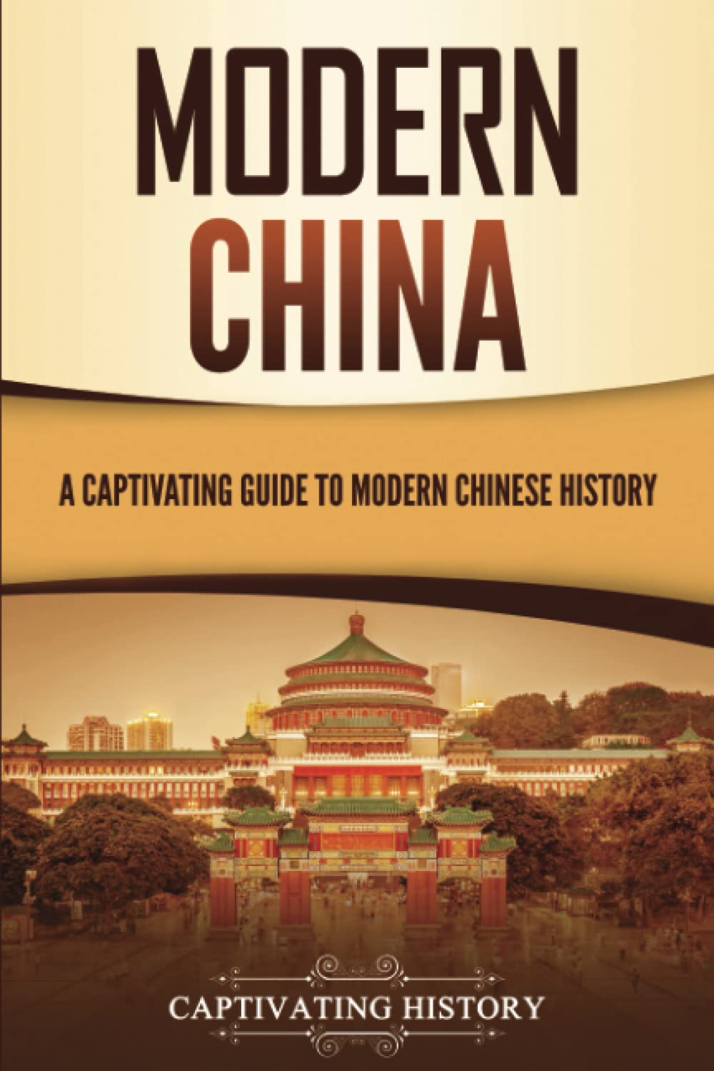 Modern China: A Captivating Guide to Modern Chinese History (Asian ...