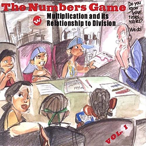 Play The Numbers Game...VOL. I: Multiplication and its Relationship to ...