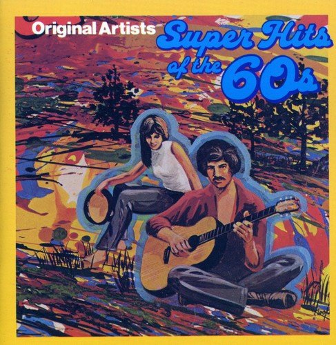 Super Hits of The 60's/Various: Various Artists, Neil Sedaka, Joe South ...