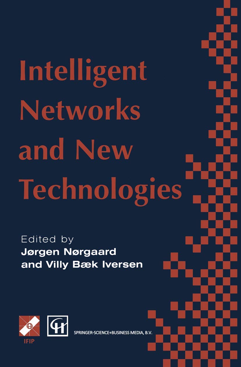 Intelligent Networks and Intelligence in Networks: IFIP TC6 WG6.7 ...