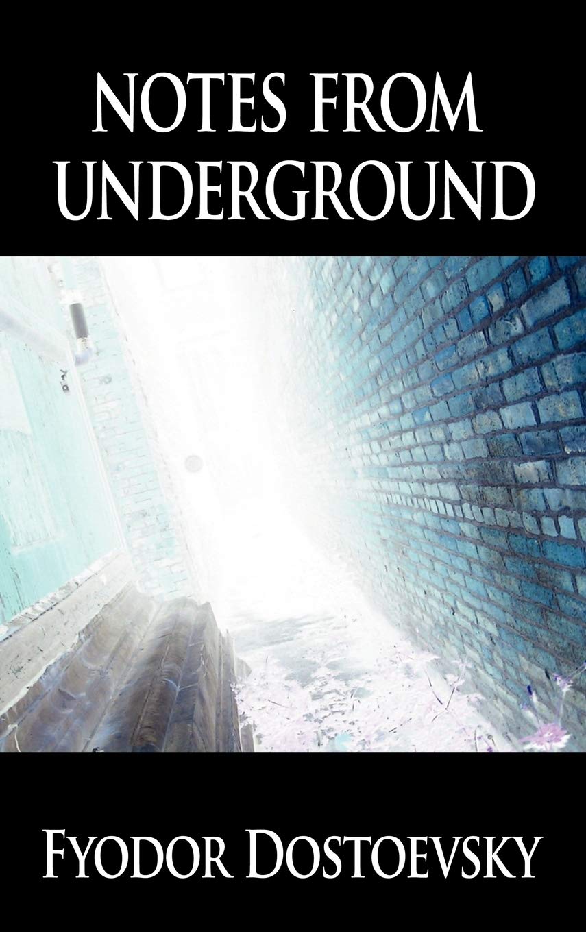 Notes from Underground: Dostoevsky, Fyodor Mikhailovich: 9781607961253 ...