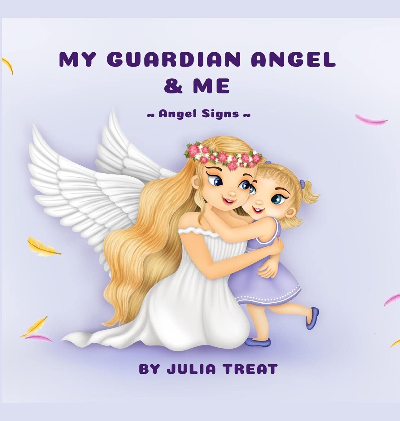 My Guardian Angel and Me: Treat, Julia: 9781735769318: Amazon.com: Books
