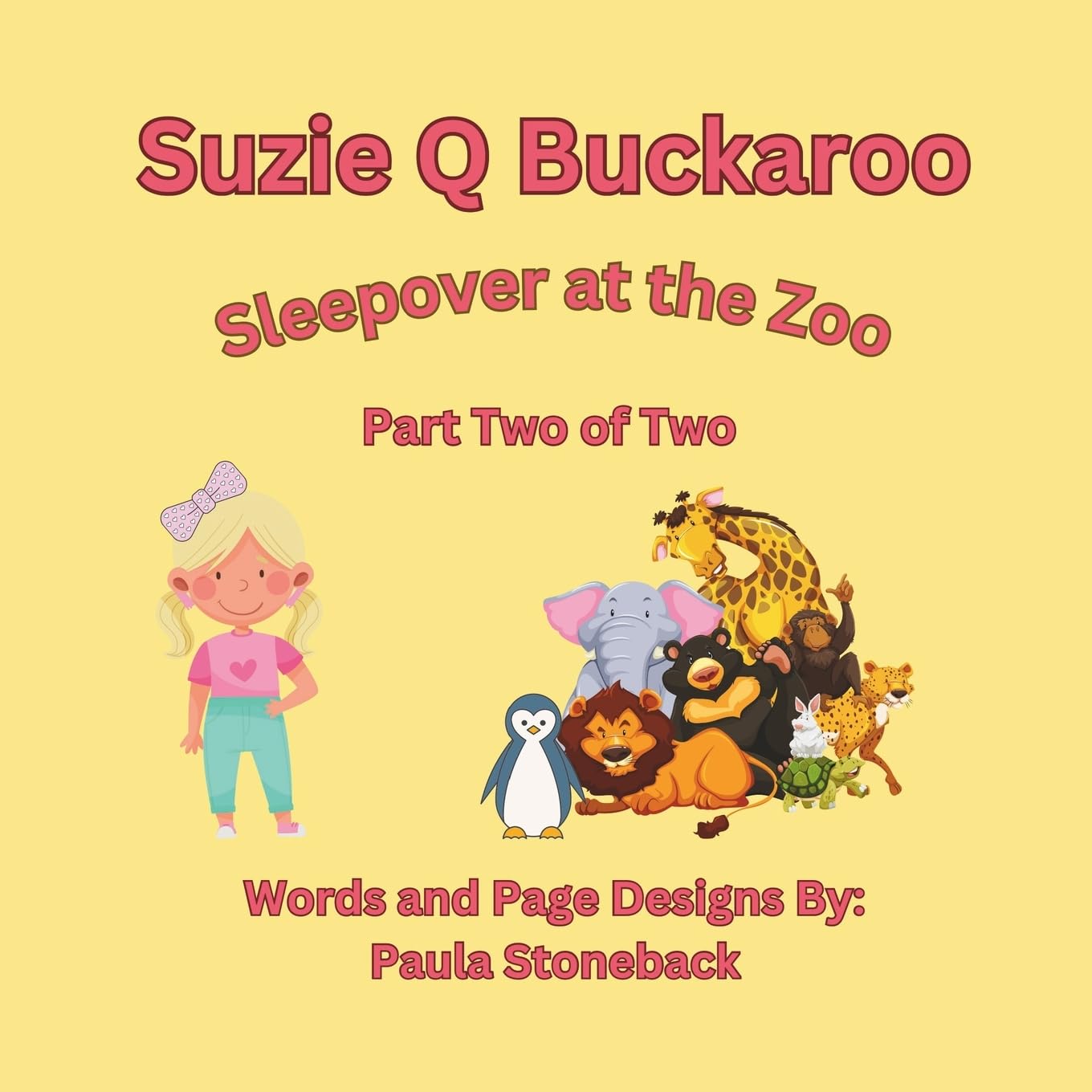 Suzie Q Buckaroo: Sleepover at the Zoo Part Two of Two (Suzie Q ...