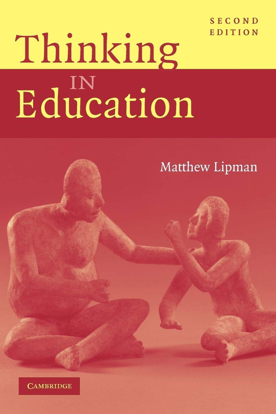 Thinking in Education: Lipman, Matthew: 9780521012256: Amazon.com: Books
