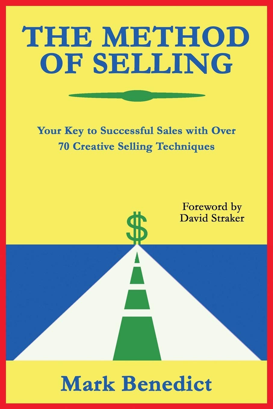 The Method of Selling: Your Key to Successful Sales With Over 70 ...