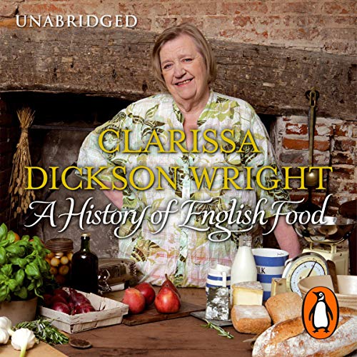 Amazon.com: A History of English Food (Audible Audio Edition): Clarissa Dickson Wright, Clarissa ...
