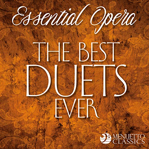 Amazon MusicでVARIOUS ARTISTSのEssential Opera: The Best Duets Everを再生する
