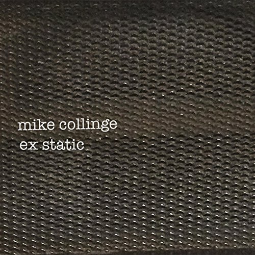 Amazon.com: Ex Static : Mike Collinge: Digital Music