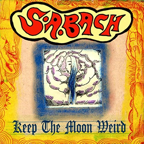Play Keep the Moon Weird by S.A. Bach on Amazon Music