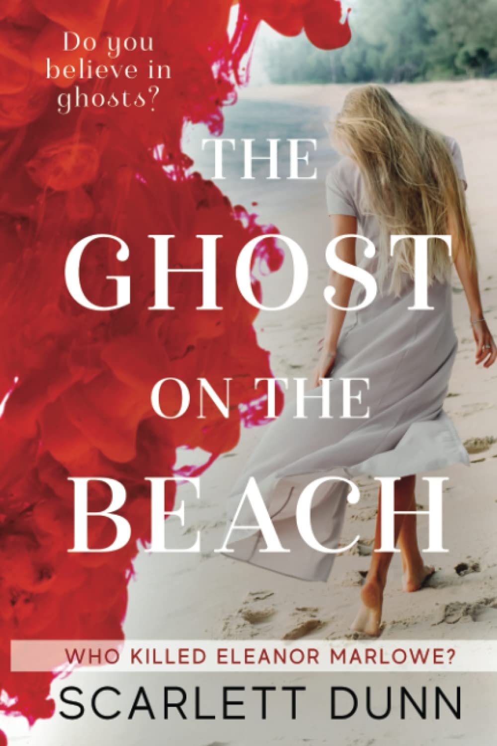 The Ghost on the Beach: Who Killed Eleanor Marlowe: Dunn, Scarlett ...